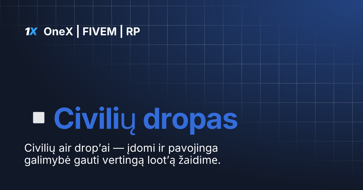 ️Civilių dropas | OneX | FIVEM | RP